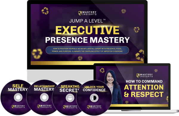 JUMP A LEVEL™ EXECUTIVE PRESENCE MASTERY – Mastery Insights Academy