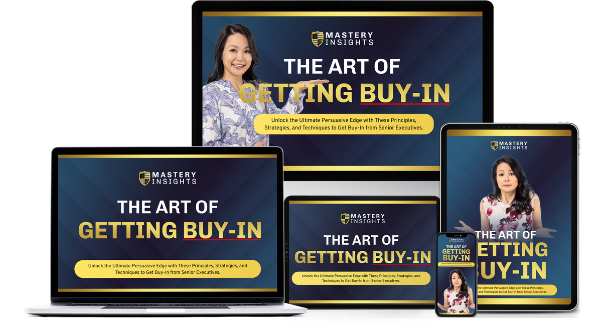 THE ART OF GETTING BUY-IN – Mastery Insights Academy